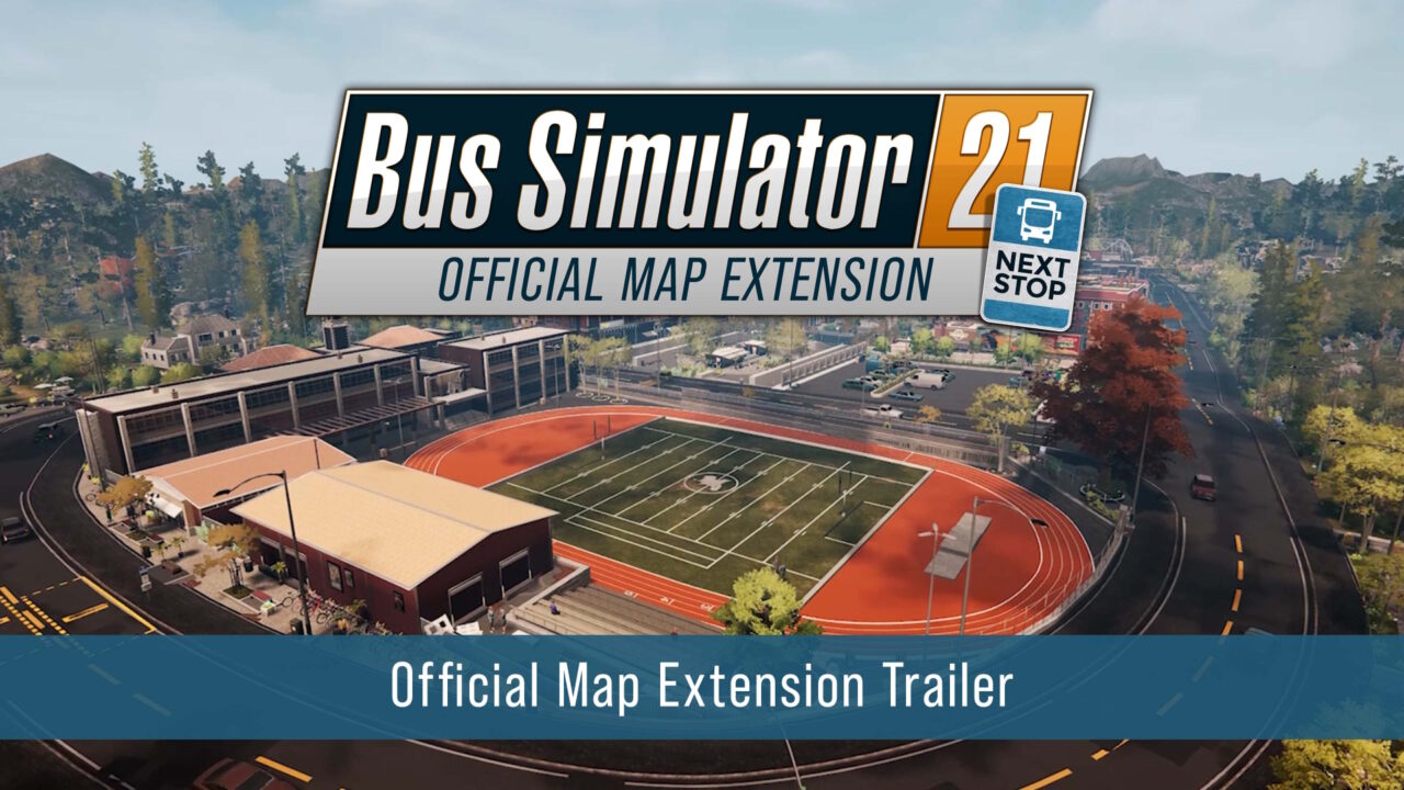 Stunning Bus Simulator 21 Next Stop Trailer now Available