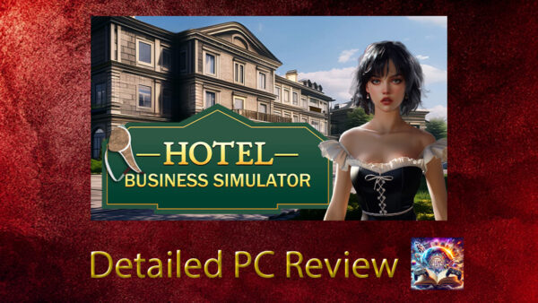 Hotel Business Simulator Review PC for 2024 | Exciting Game